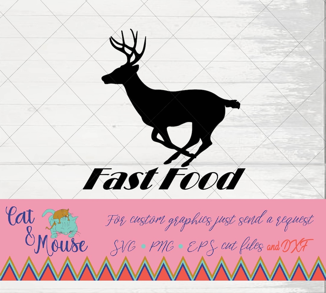 Deer Fast Food Hunting SVG; Cricut Cut Files; SVG; Shirt SVG; Clipart ...
