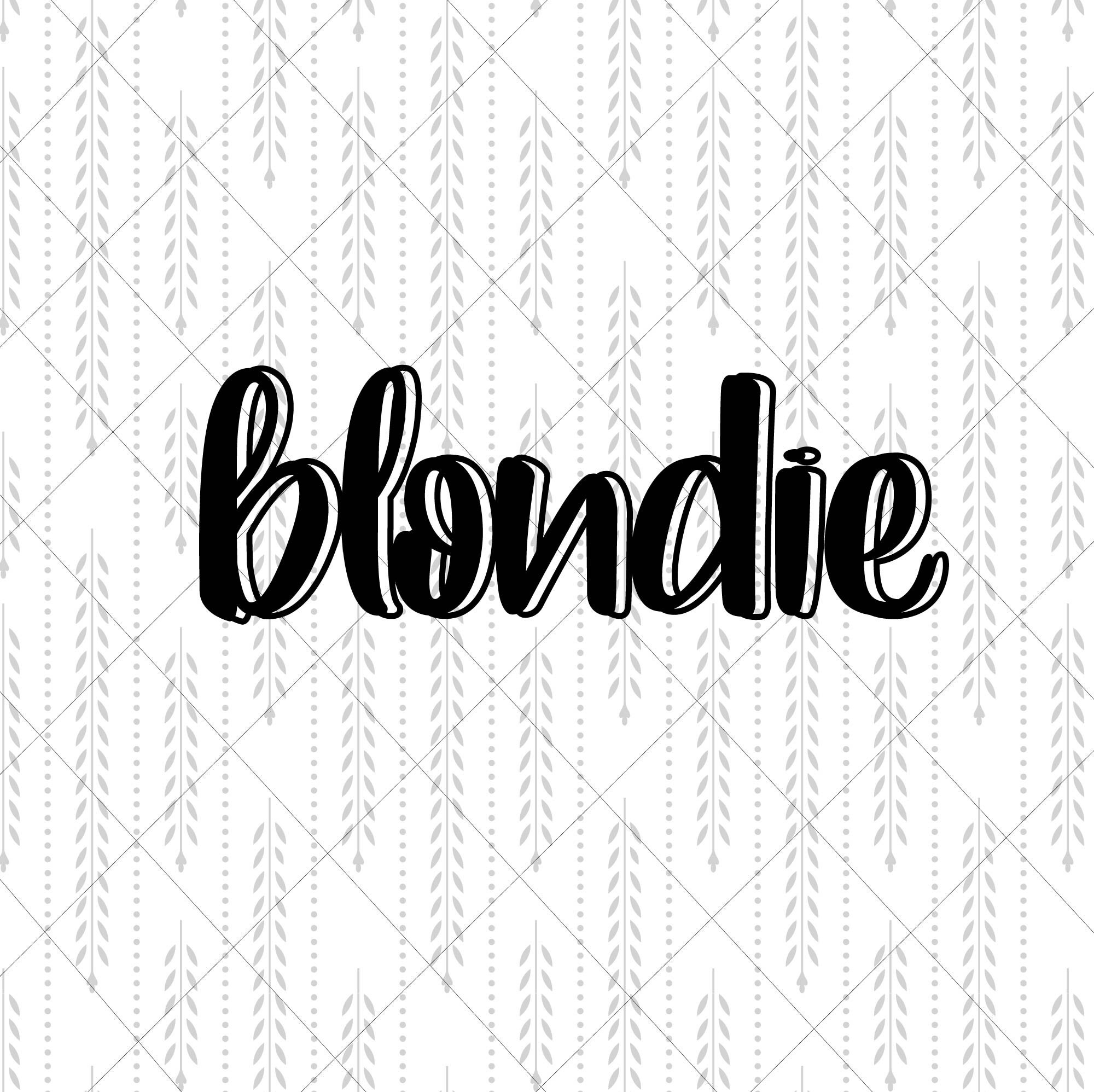 Blondie SVG; Cricut Cut Files; SVG; Shirt SVG; Clipart - Etsy