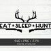 Eat Sleep Hunt SVG; Cricut Cut Files; SVG; Shirt SVG; Clipart - Etsy