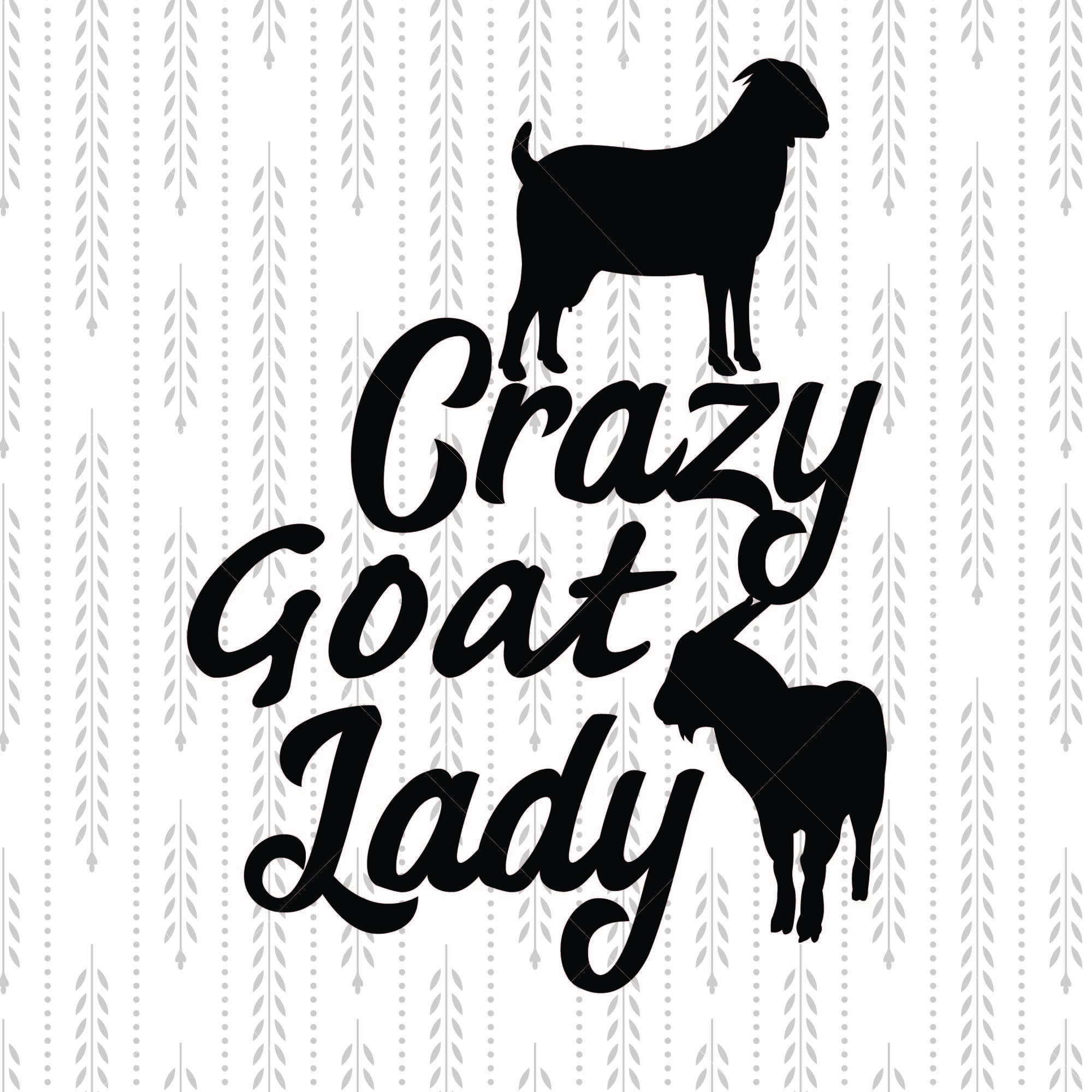 Crazy Goat Lady SVG; Cricut Cut Files; SVG; Shirt SVG; Clipart - Etsy ...