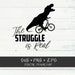 The Struggle is Real SVG Cricut Cut files SVG Shirt SVG | Etsy