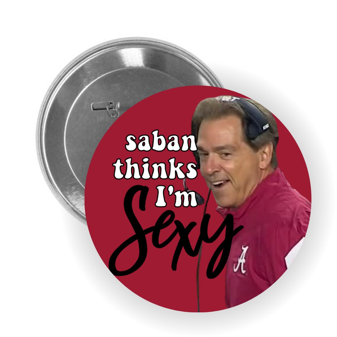 Saban Thinks I'm Sexy Button - Etsy