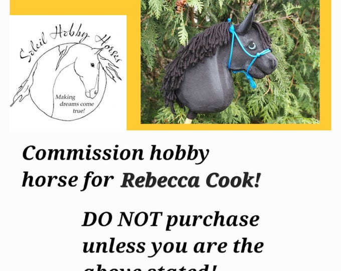Commission Hobby Horse for Rebecca Cook! Do NOT Purchase Unless You Are ...