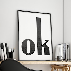 OK Print, Typography Poster, Minimalist Art, Black and White Print, OK ...