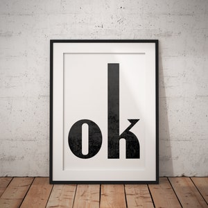 OK Print, Typography Poster, Minimalist Art, Black and White Print, OK ...