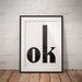 OK Print Typography Poster Minimalist Art Black and White - Etsy