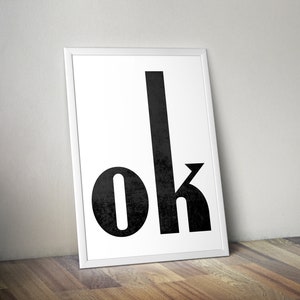 OK Print, Typography Poster, Minimalist Art, Black and White Print, OK ...