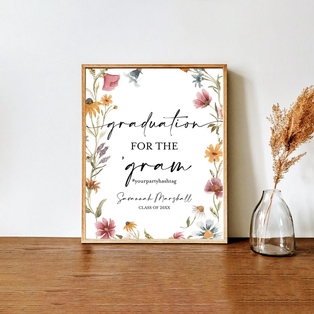 Graduation for the 'gram Sign, Wildflower Grad Party Sign, Senior Party ...