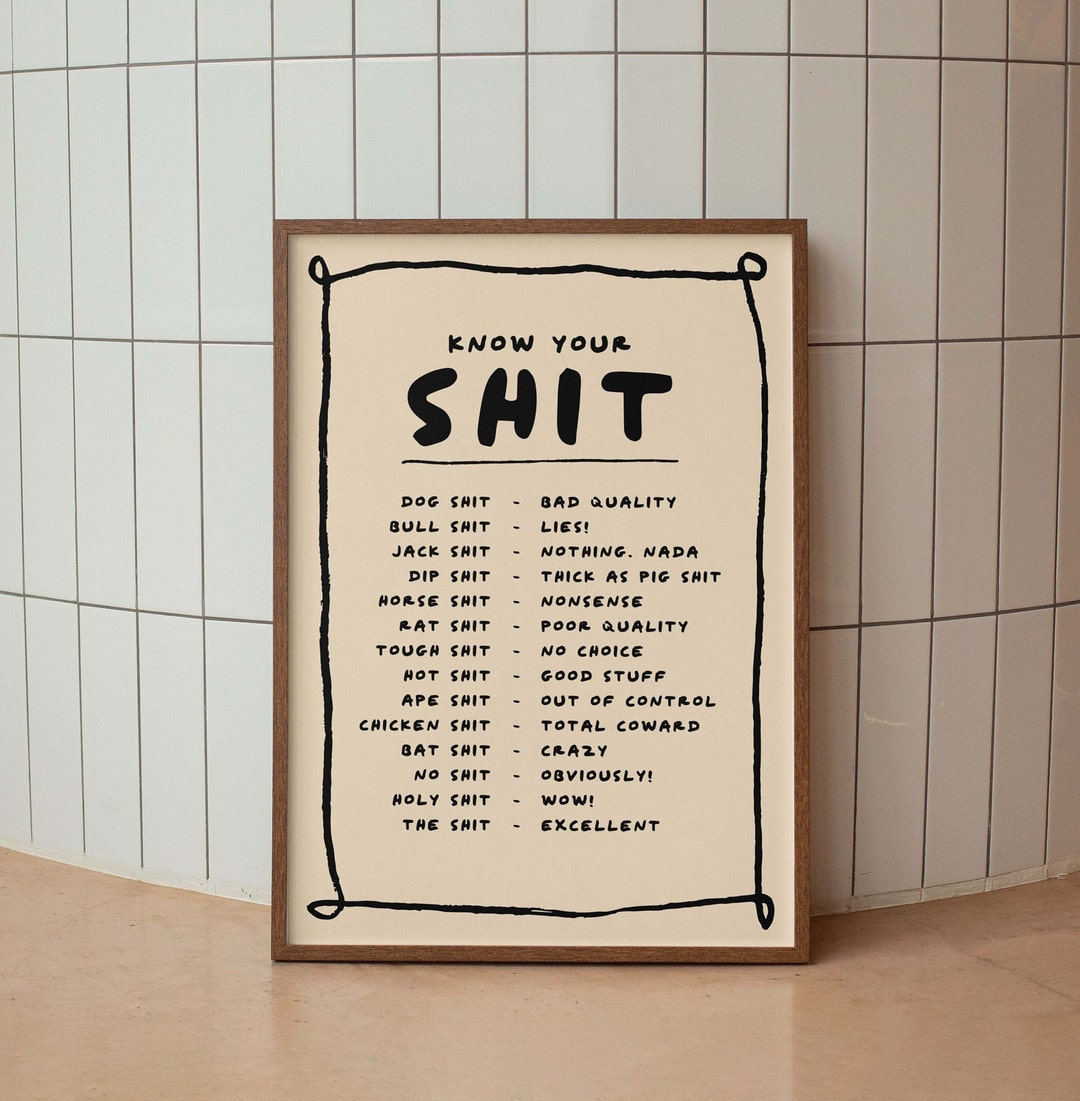 Know Your Shit Print, Wall Art, Art Print, Funny Poster, Bathroom Wall ...