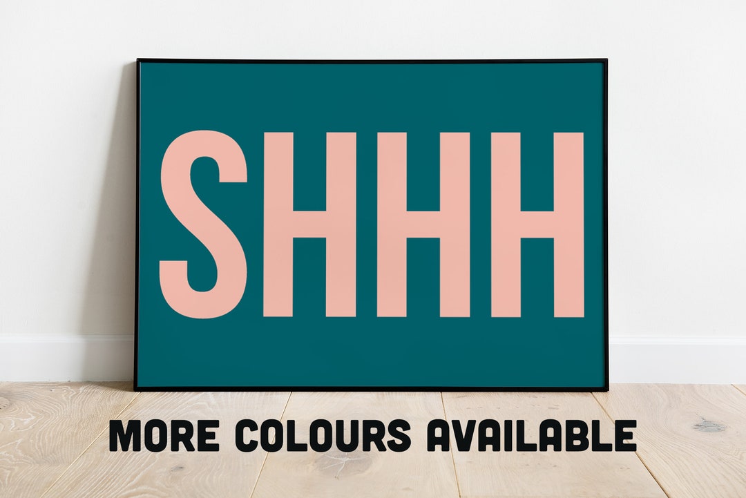Home Decor Quirky Shhh Print, Art Typography Print, Graphic Poster ...