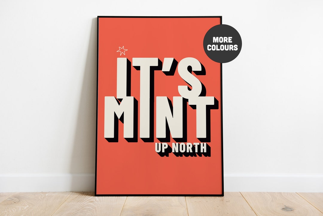 It's Mint up North Print, Northern Sayings, Colourful Prints, Wall Art ...