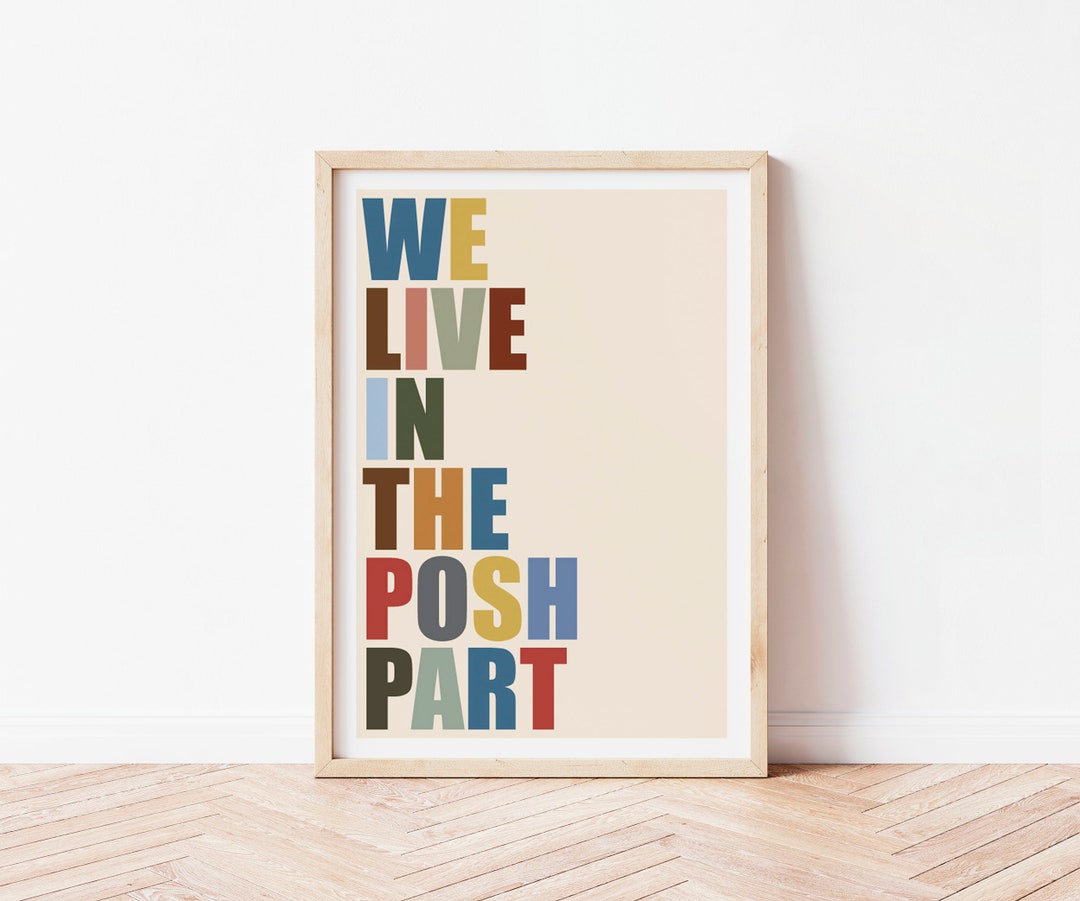 We Live in the Posh Part Print, Fun Wall Art, Funny Poster, Funky Home ...