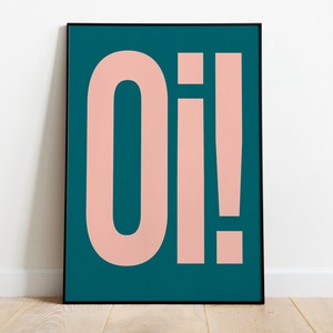 Quirky Home Decor Oi! Print, Art Typography Print, Graphic Poster ...