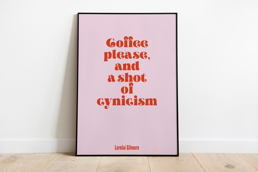 Coffee Please, Gilmore Girls Quote, Lorelai, 90s 2000s Pink Print, A3 ...