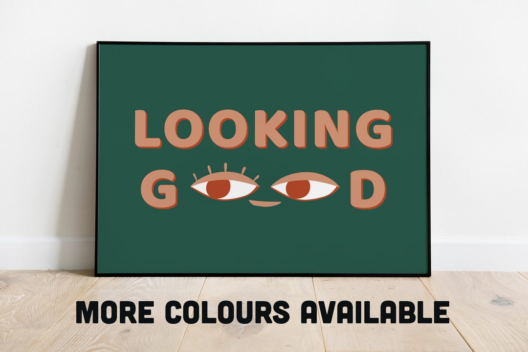 Looking Good Print, Art Typography Print, Wall Art, Nursery Poster ...