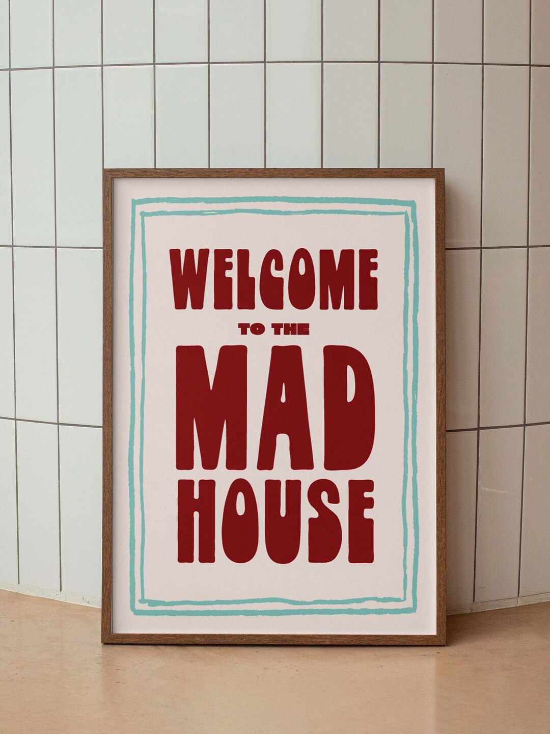 Welcome to the Mad House Print, Fun Kitchen, Bathroom, Hall Wall Art ...