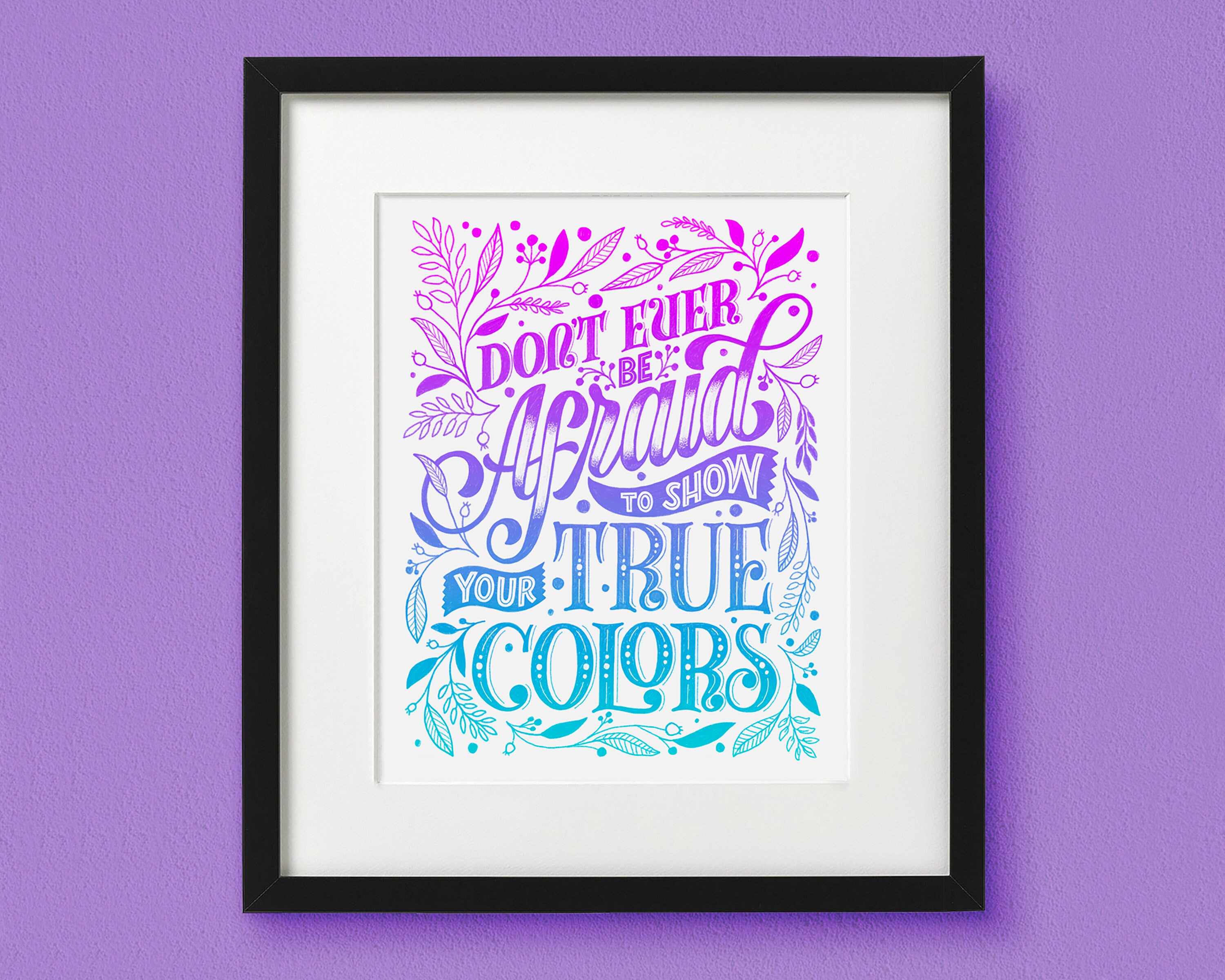 Show Your True Colors Print Art Print Lettering Art Print - Etsy