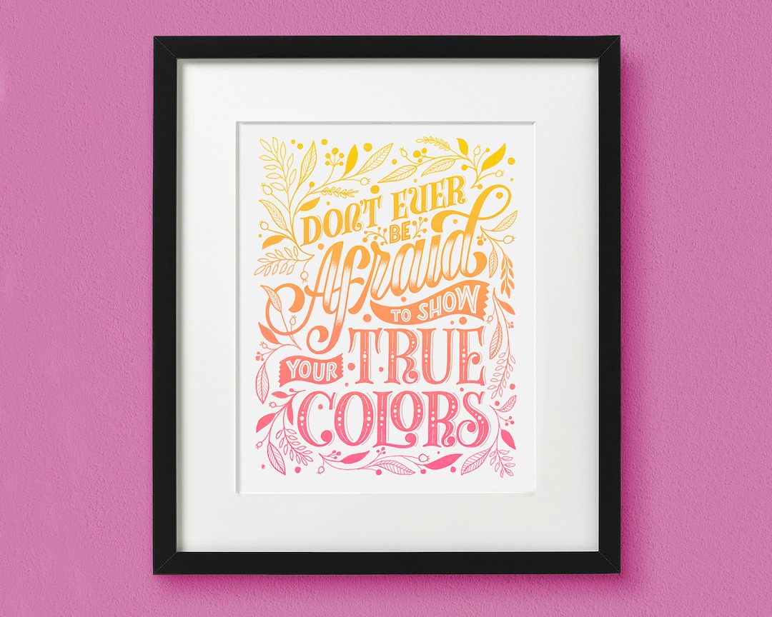Show Your True Colors Print Art Print Lettering Art Print - Etsy