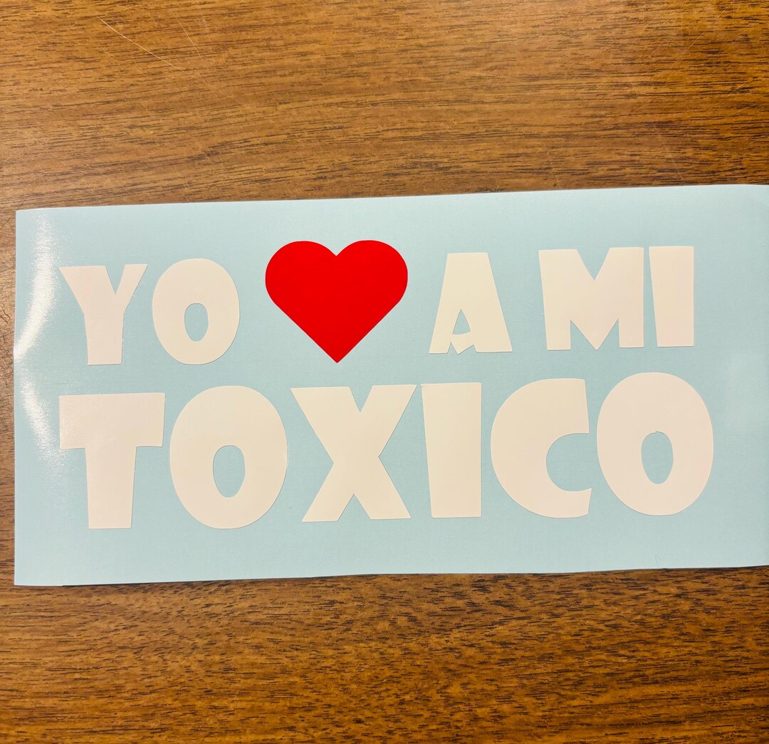 Yo Amo A Mi Toxico Decal - Etsy