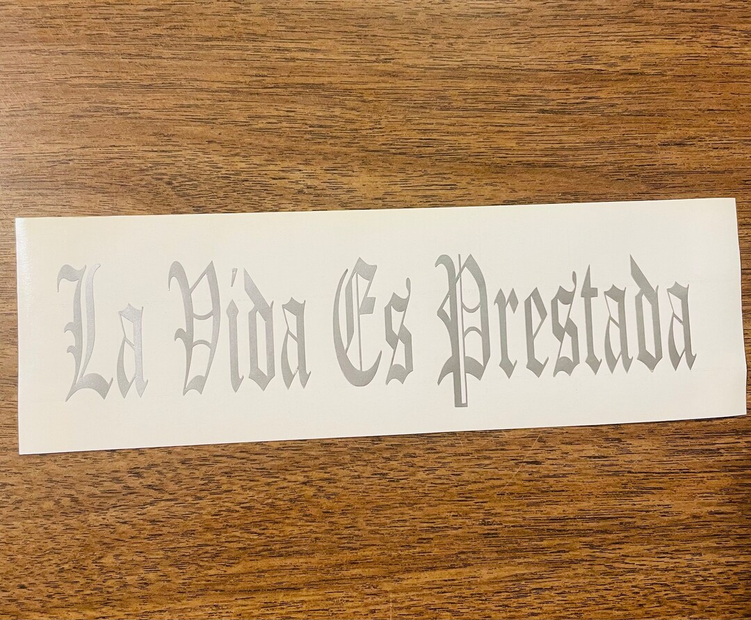 La Vida Es Prestada Decal - Etsy