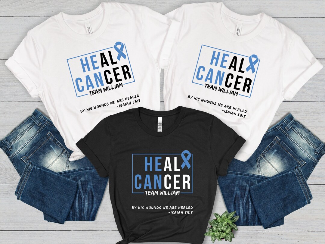 Personalized Name Blue Cancer Ribbon Shirt / He Can Heal Cancer Team ... Personalized Name Blue Cancer Ribbon Shirt / He Can Heal Cancer Team ...