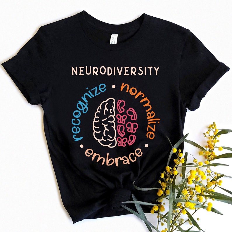 Neurodiversity Shirt: Recognize Normalize Embrace, Inclusion Tee - Etsy