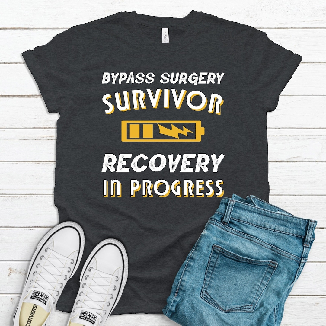 Bypass Surgery Survivor Shirt: Recovery in Progress Tee - Etsy