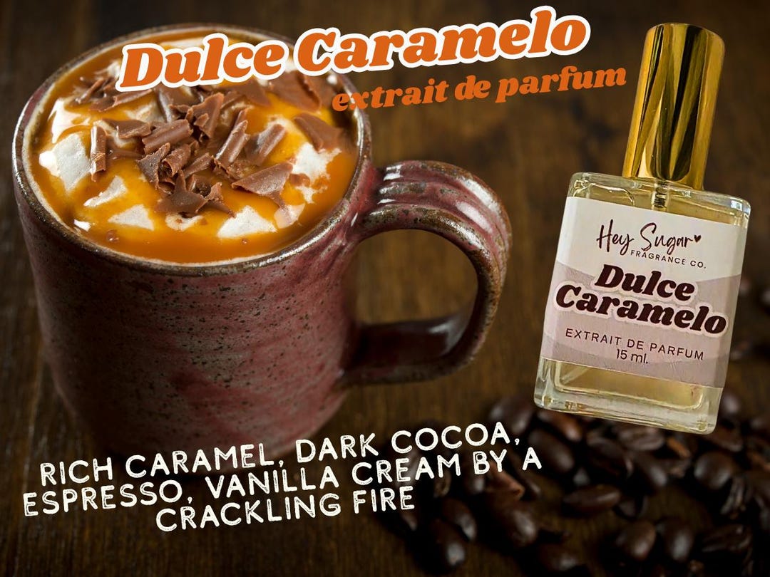Dulce Caramelo Perfume - Caramel, Rich Dark Cocoa, Espresso Beans, Hint ...