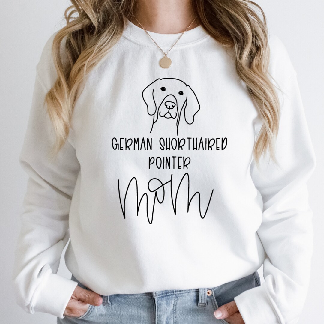 German Shorthaired Pointer Mom Sweatshirt, Dog Mom Shirt for Women, Dog ...