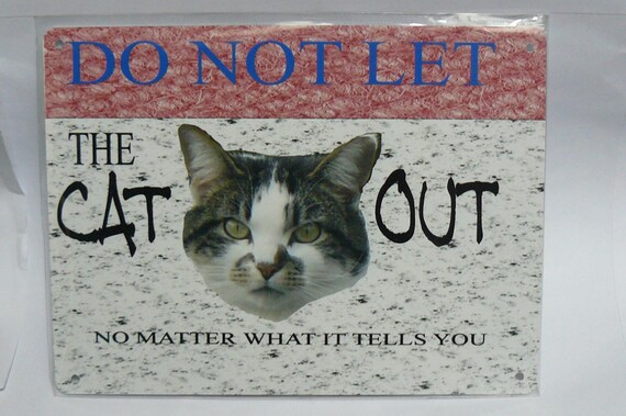 Do Not Let the Cat Out Sign Aluminium | Etsy