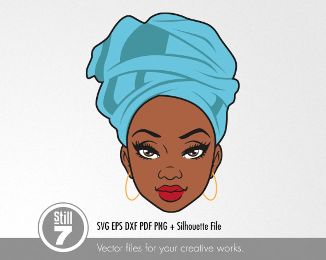 Black Woman Svg Headwrap Svg African American Svg Svg Cutting File Eps ...