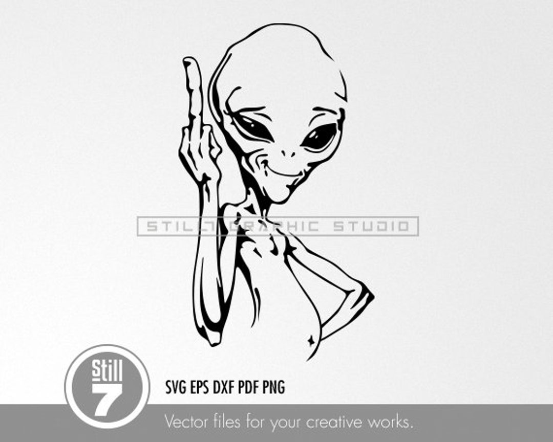 Middle Finger Alien - Svg Cutting Files + Eps Dxf Pdf Png + Silhouette ...