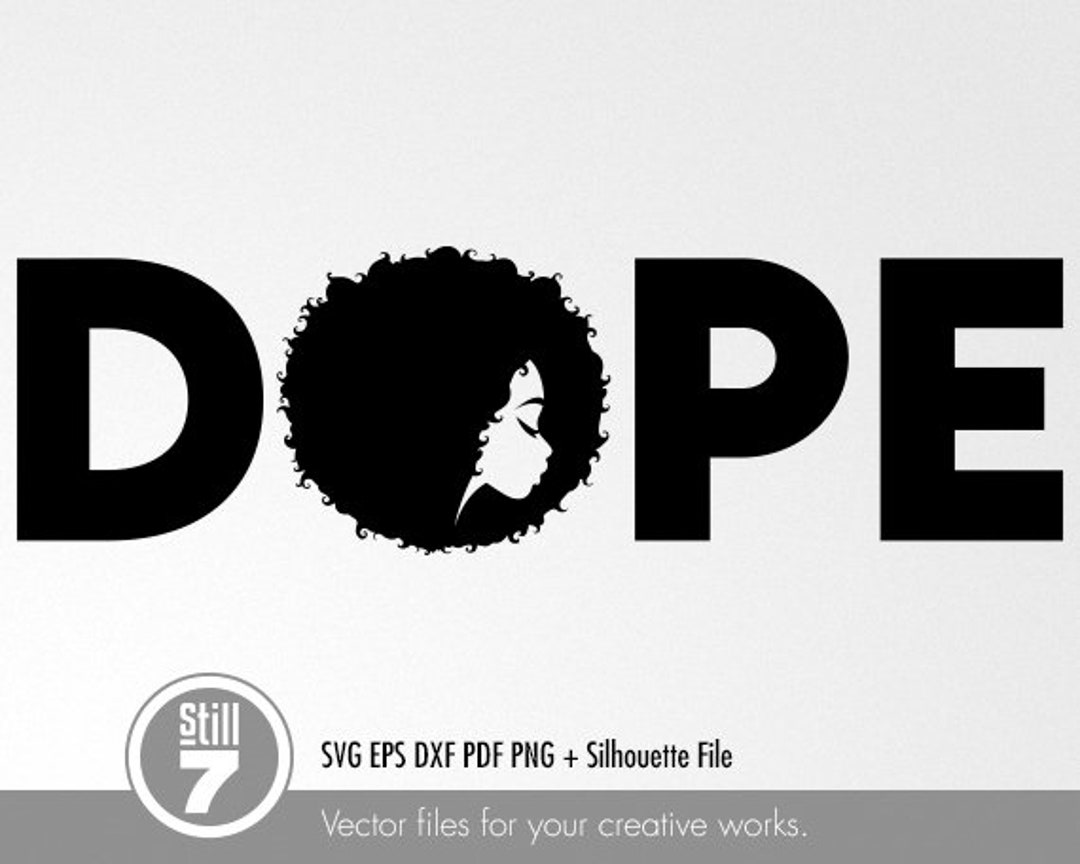 Black Woman Svg Dope Logo Svg Svg Cutting File Eps Dxf Pdf Png