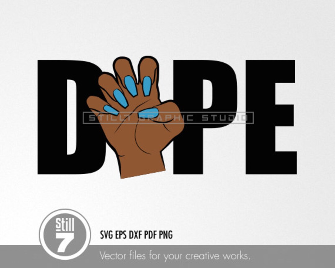 Black Women Are Dope Svg - Dope Svg - Svg Cutting File - Eps Dxf Pdf ...