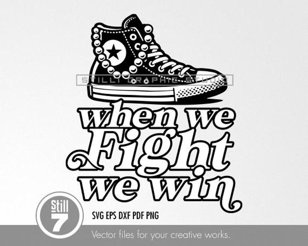 When We Fight We Win Svg 2 Colors Svg Cutting File Eps Dxf Pdf Png ...