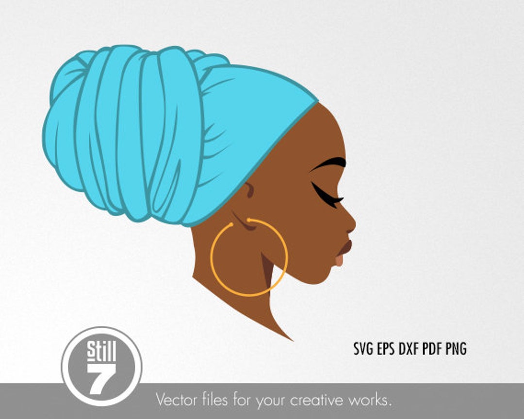 Black Woman Svg Headwrap Svg African American Svg Svg Cutting File Eps ...