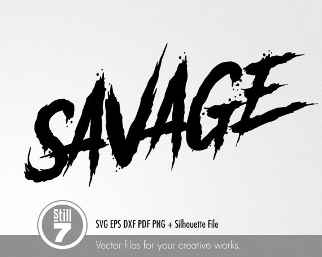 Savage Lettering Svg - Svg Cutting File + Eps Dxf Pdf Png + Silhouette ...
