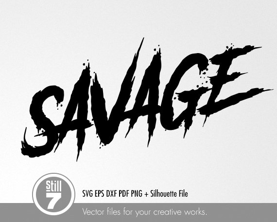 Savage Lettering Svg Svg Cutting File Eps Dxf Pdf Png - Etsy