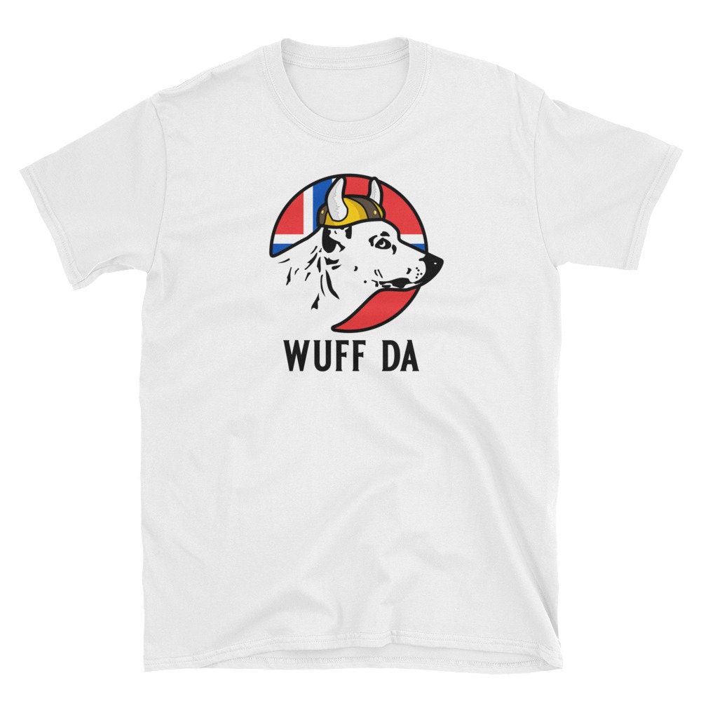 Wuff Da Uff Da Viking Dog Mens Womens Short-sleeve Unisex T-shirt - Etsy