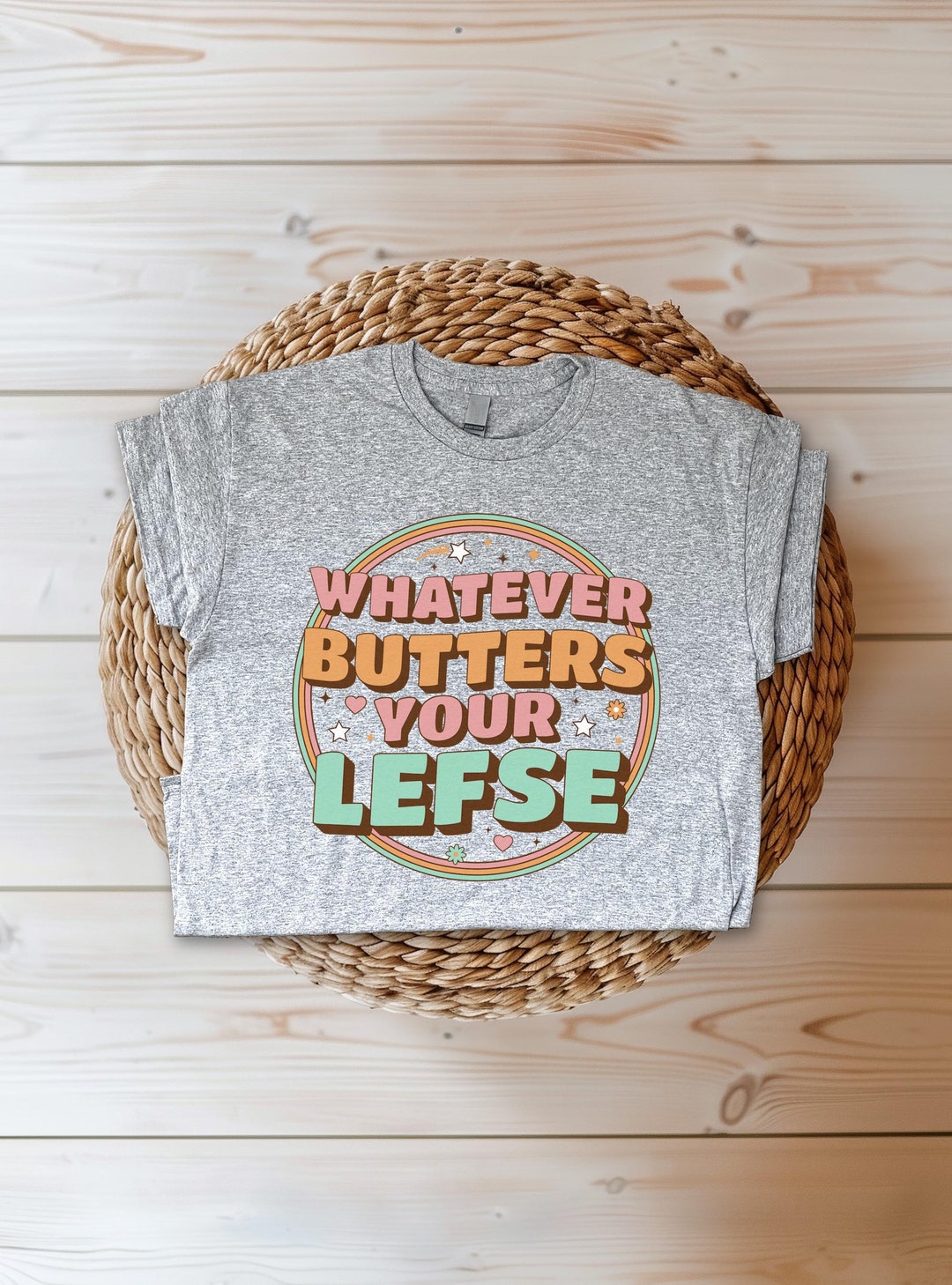 Whatever Butters Your Lefse Funny Lefse Gifts Mens Womens Short-sleeve ...