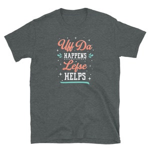 Uff Da Happens Lefse Helps Life Happens Uffda Funny Lefse Norwegian ...