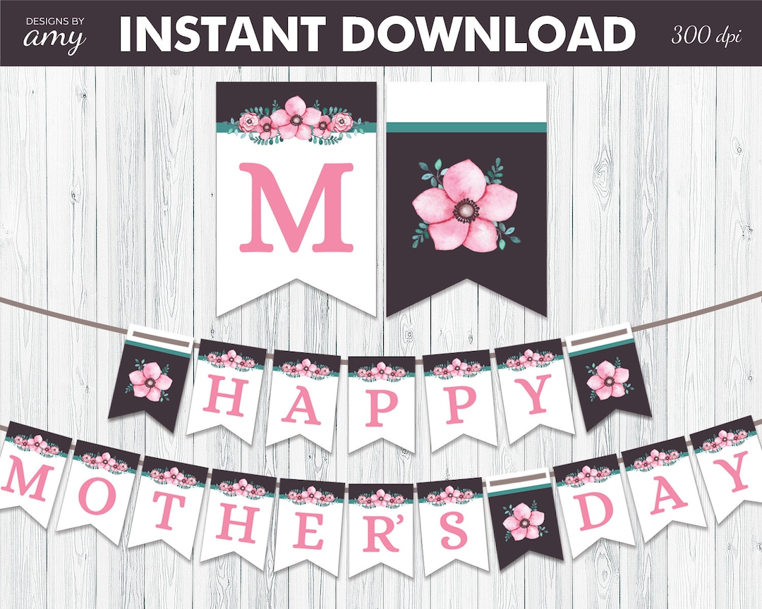 Printable Happy Mothers Day Banner With Pink Flowers, Teal & Pink ...