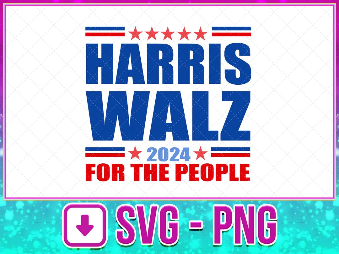 Harris Walz 2024 SVG PNG, Kamala Harris Walz Png, Tim Walz SVG, Liberal ...