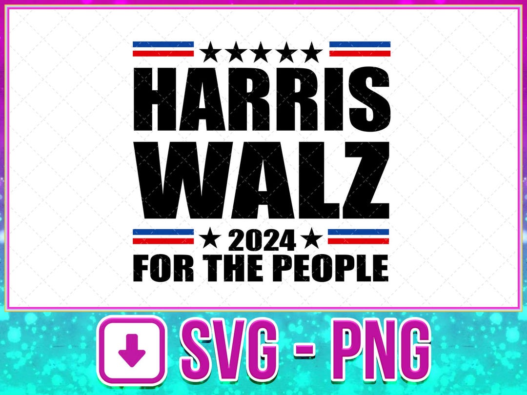 Harris Walz 2024 SVG PNG, Kamala Harris Walz Png, Tim Walz SVG, Liberal ...
