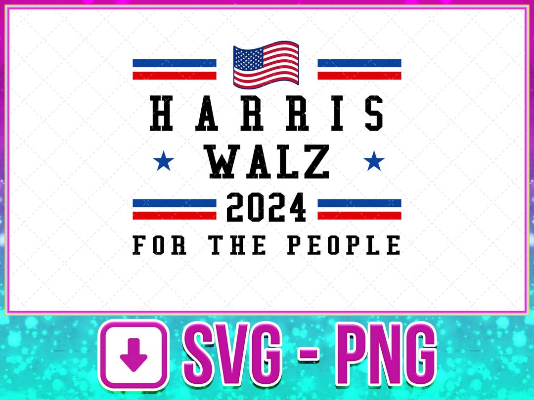 Harris Walz 2024 SVG PNG, Kamala Harris Walz Png, Tim Walz SVG, Liberal ...