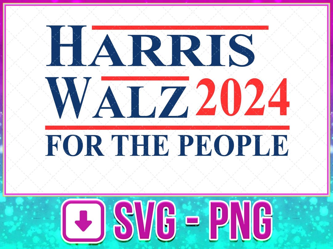 Harris Walz 2024 SVG PNG, Kamala Harris Walz Png, Tim Walz SVG, Liberal ...