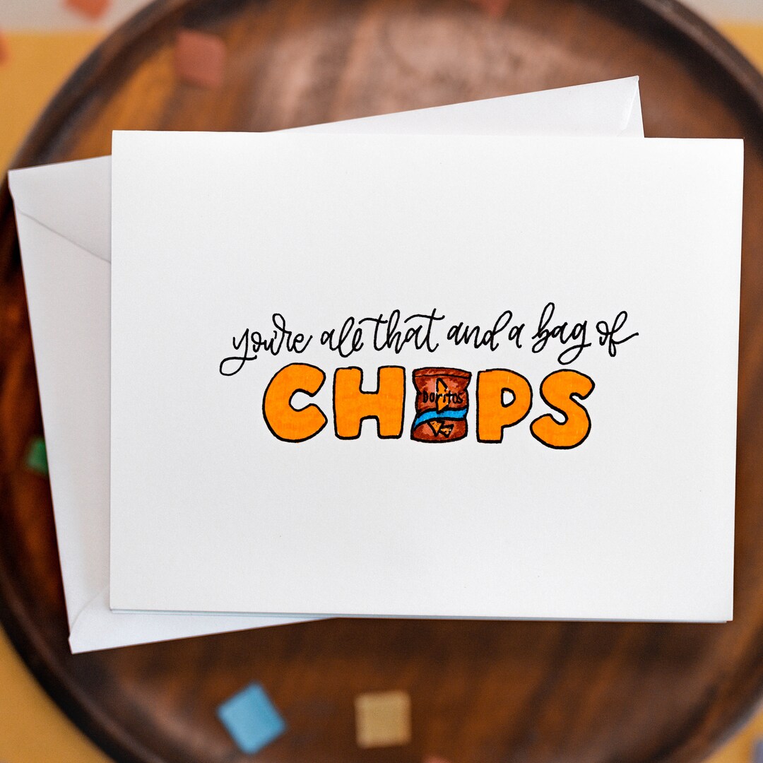 You're All That and a Bag of Chips Card, Punny Chip Lovers ...