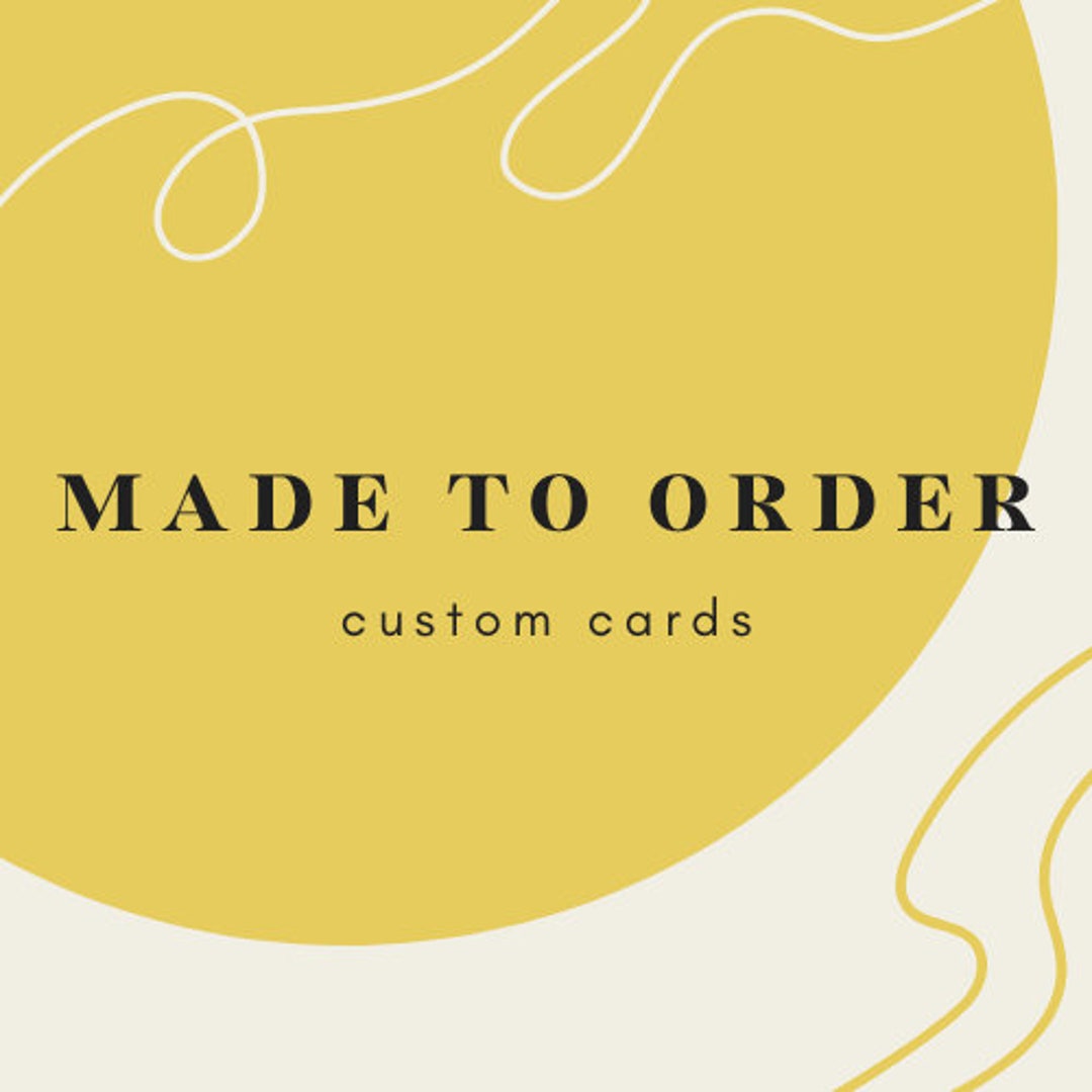 Custom Made to Order Cards, Handmade Card, Personalized Gift for ...