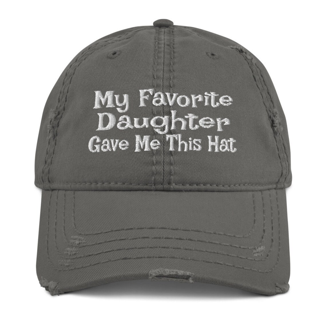 Distressed Dad Hat / My Favorite Daughter Gave Me This Hat / - Etsy