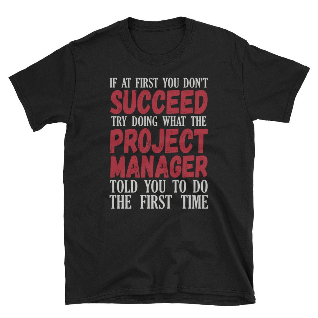 Project Manager Shirt / Project Management Gift / Mens / Womens ...